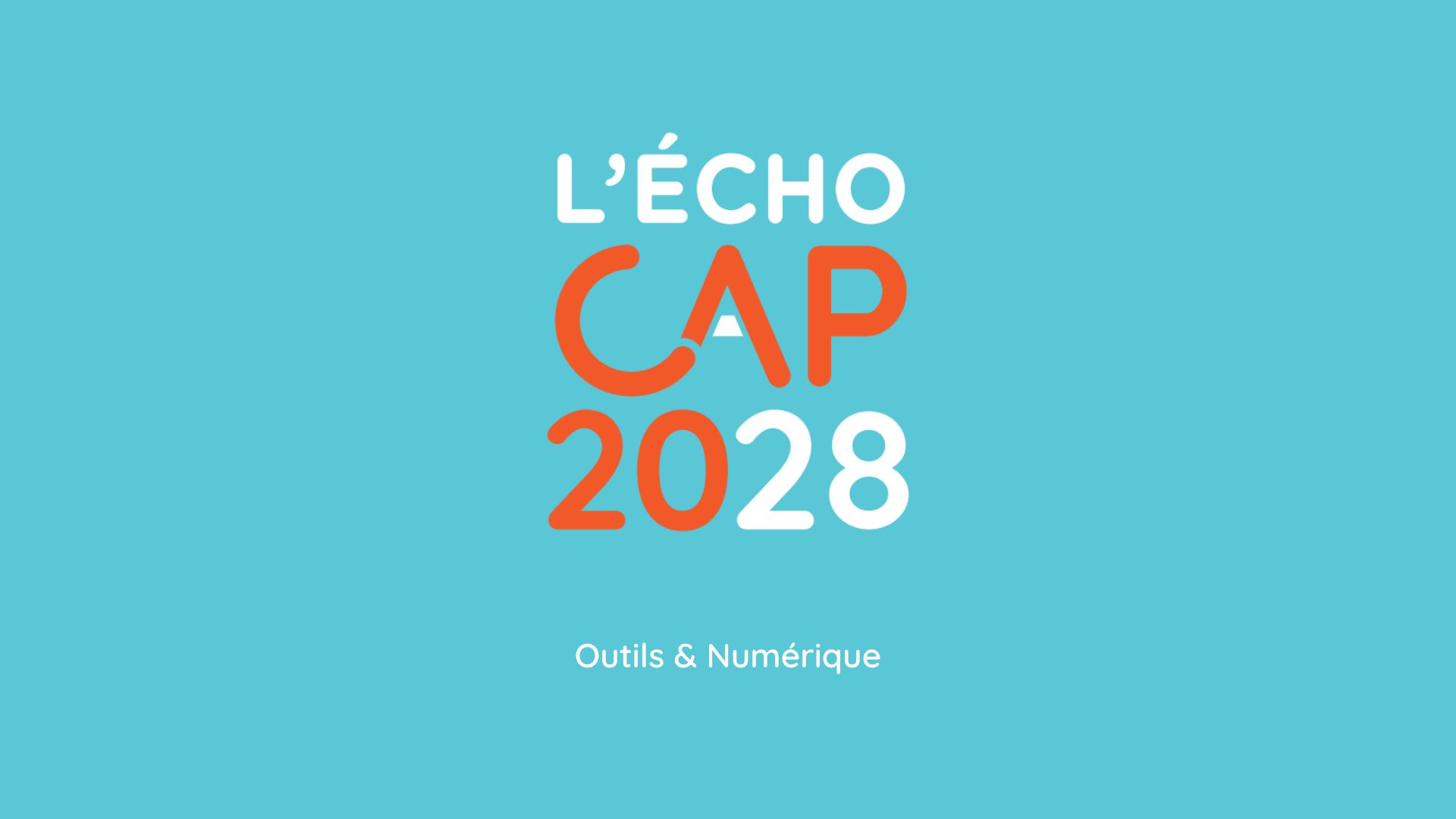 Outils & Numérique : Bilan de la première année avec L'Écho CAP 2028 ...